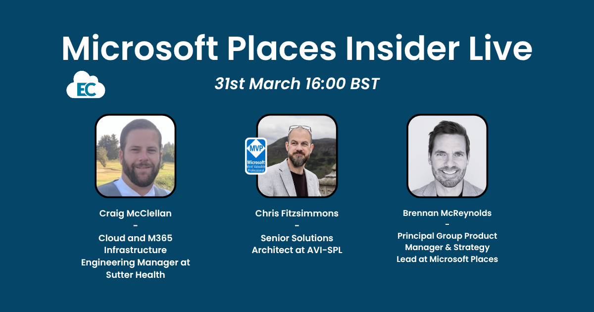 Microsoft Places Deep Dive with Microsoft - Customer Feedback ...